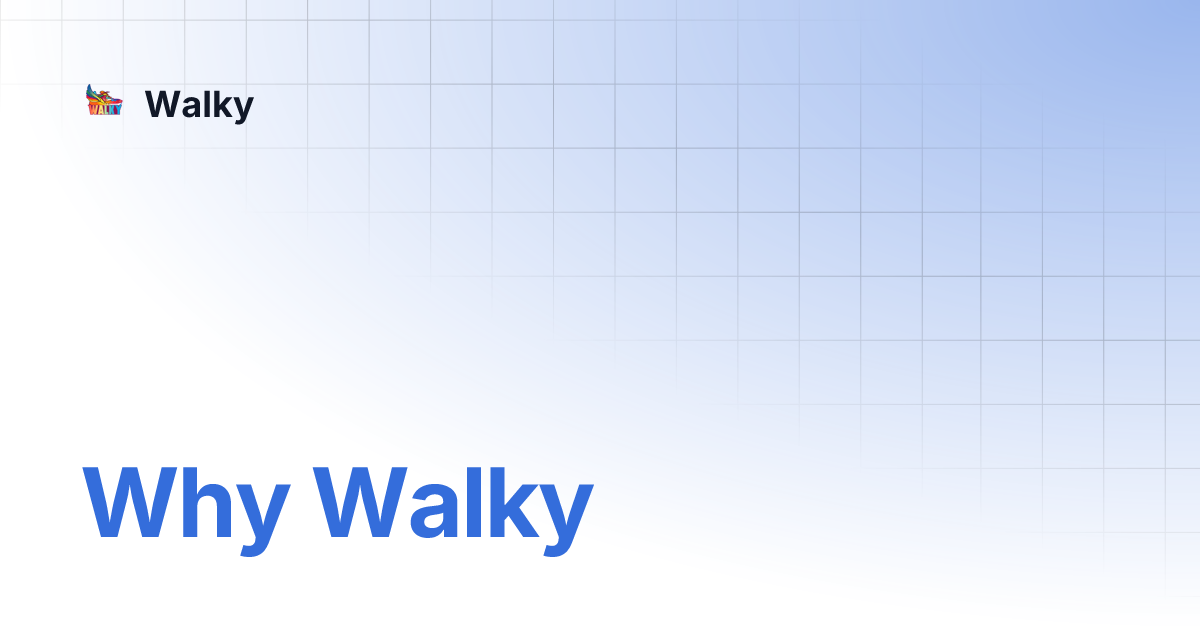 Why Walky | Walky